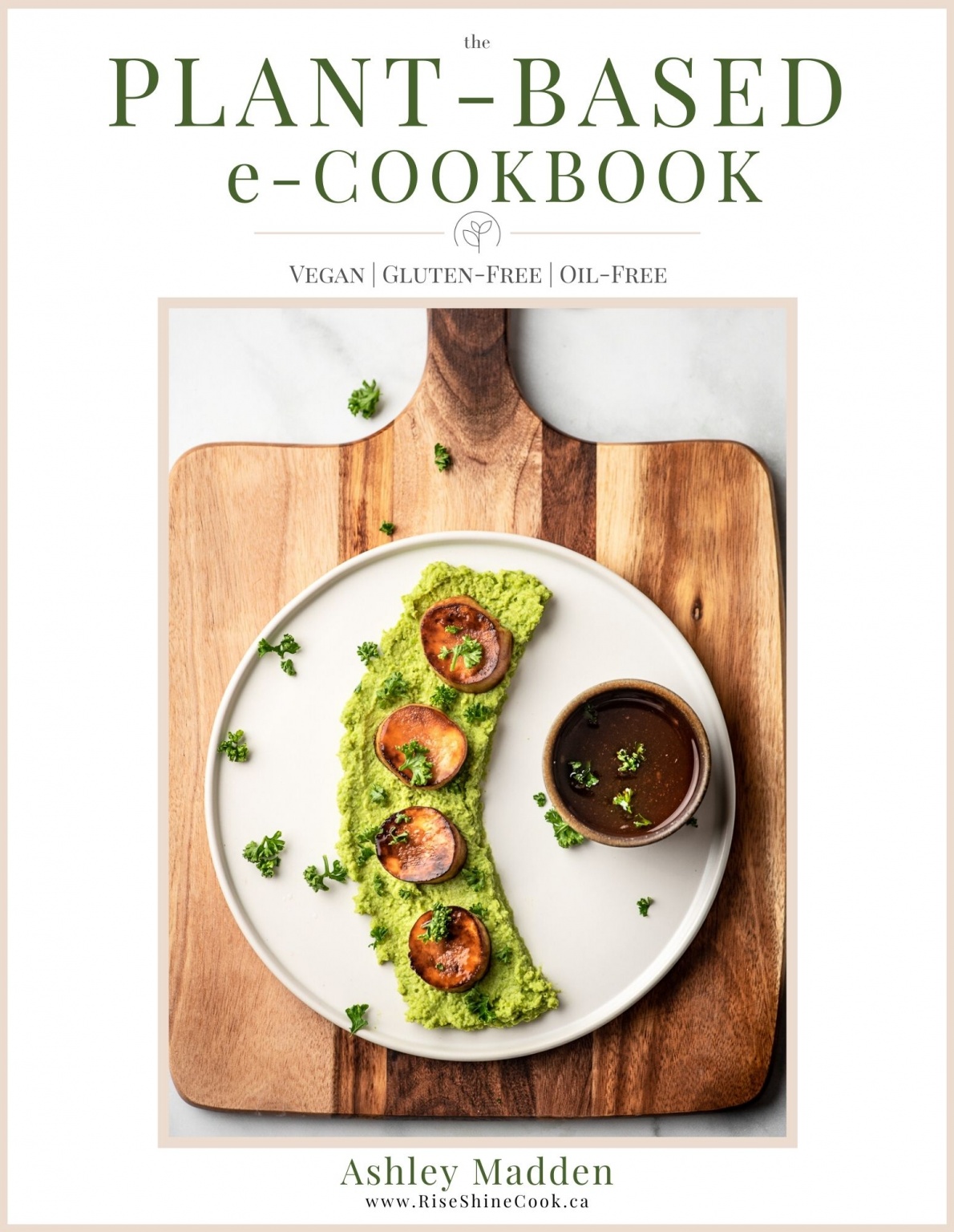 The Plant-Based Cookbook by Ashley Madden
