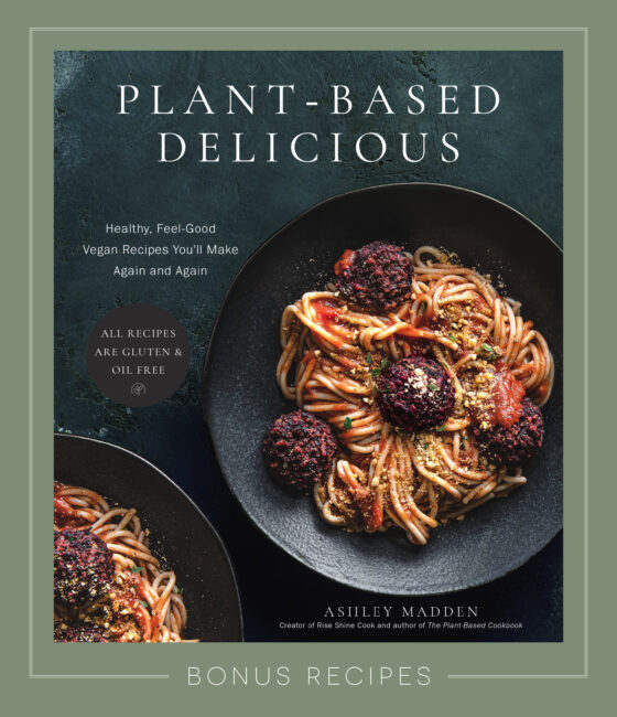 Plant Based Delicious by Ashley Madden